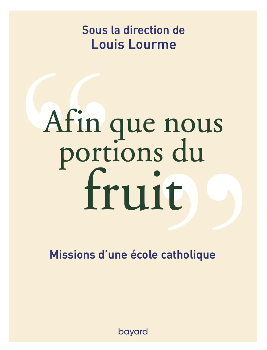 Afin que nous portions du fruit : missions d'une école catholique ...